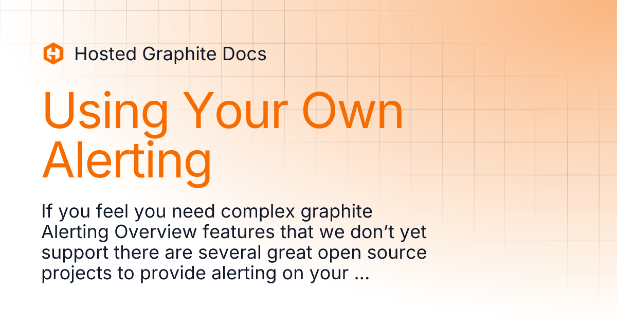 Using Your Own Alerting | Hosted Graphite Docs