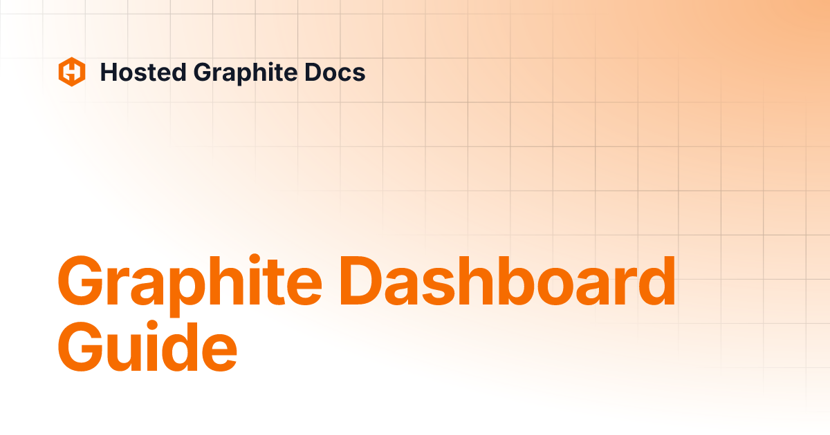 Graphite Dashboard Guide | Hosted Graphite Docs