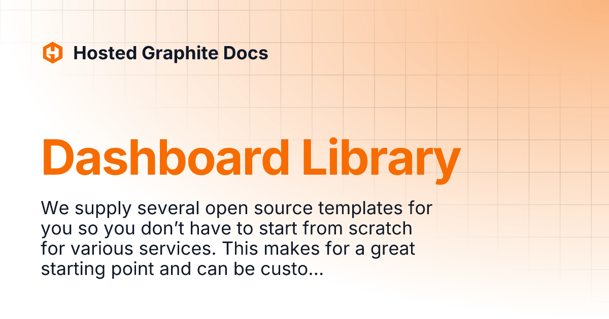 Dashboard Library | Hosted Graphite Docs