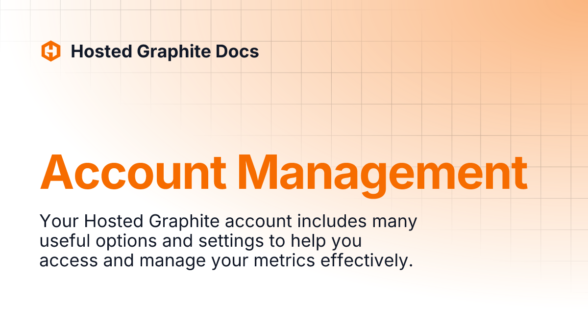 Account Management | Hosted Graphite Docs