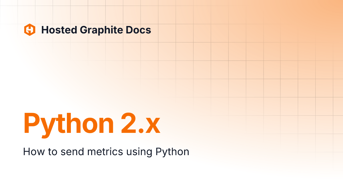 Python 2.x | Hosted Graphite Docs