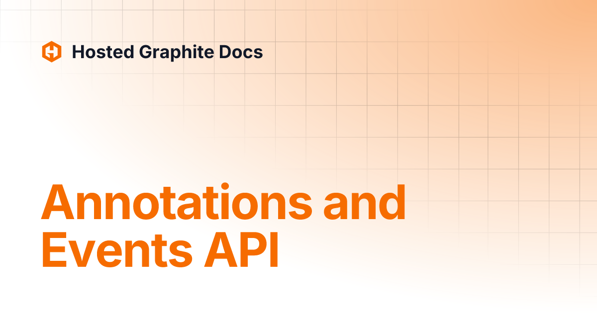 Annotations and Events API | Hosted Graphite Docs