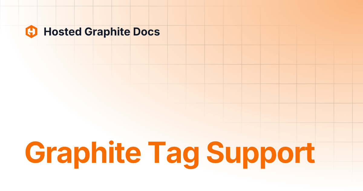 Graphite Tag Support | Hosted Graphite Docs